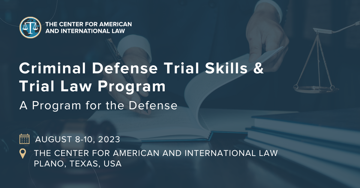 20th Annual Criminal Defense Trial Skills & Trial Law Program