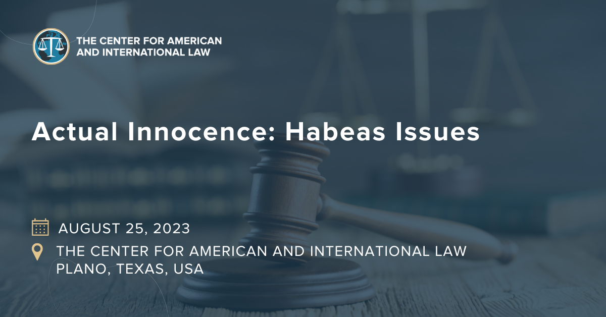 Actual Innocence: Habeas Issues