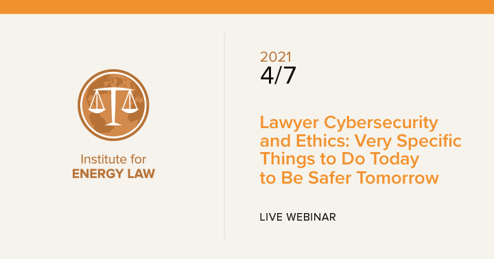 Lawyer Cybersecurity and Ethics: