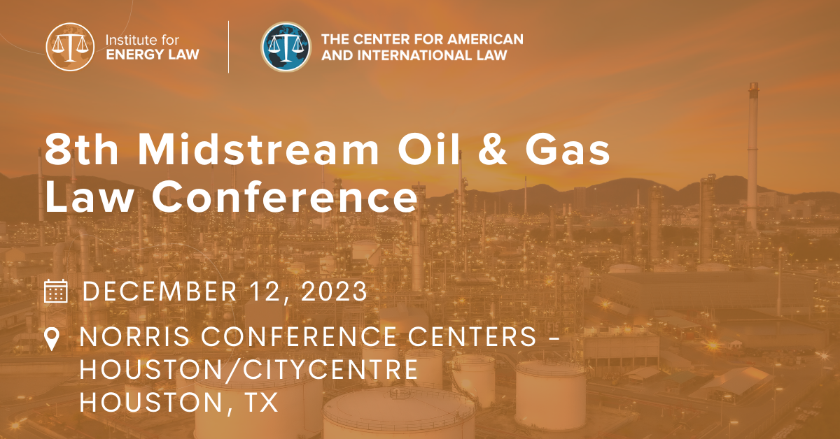 8th Midstream Oil & Gas Law Conference
