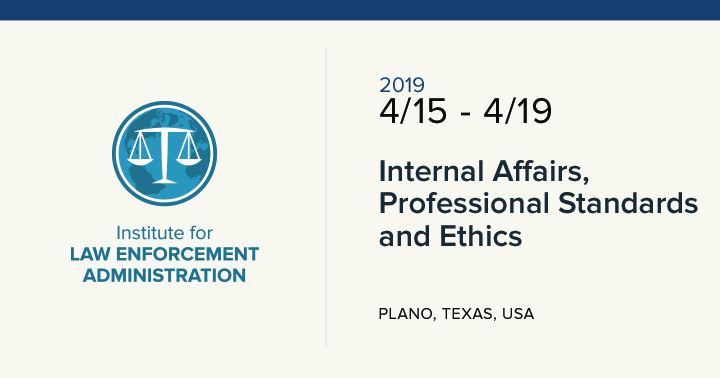 Internal Affairs, Professional Standards and Ethics