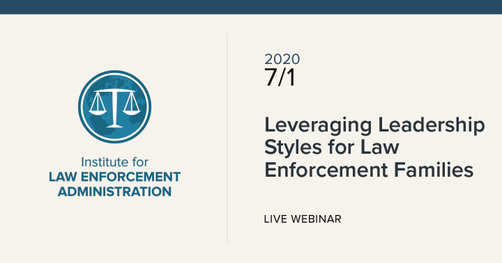 Leveraging Leadership Styles for Law Enforcement Families