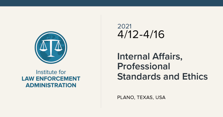 Internal Affairs, Professional Standards and Ethics