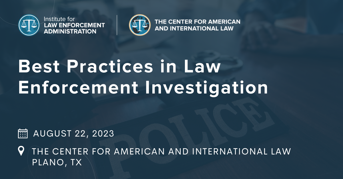 Best Practices in Law Enforcement Investigation