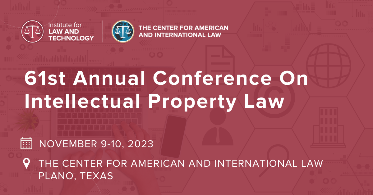 61st Annual Conference On Intellectual Property Law
