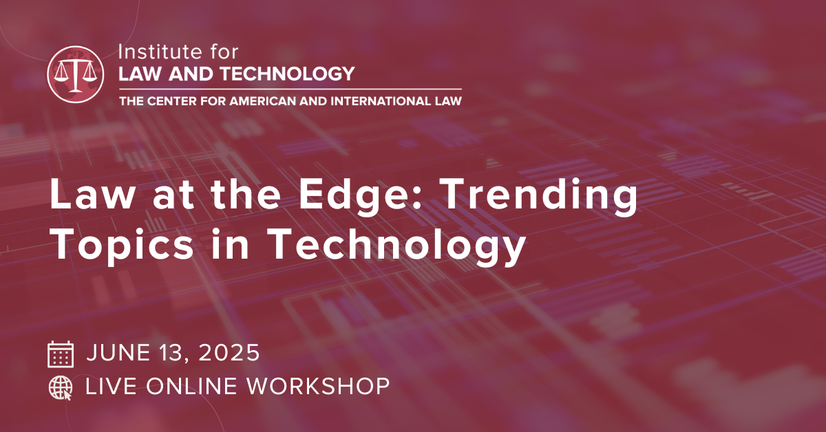 Law at the Edge: Trending Topics in Technology
